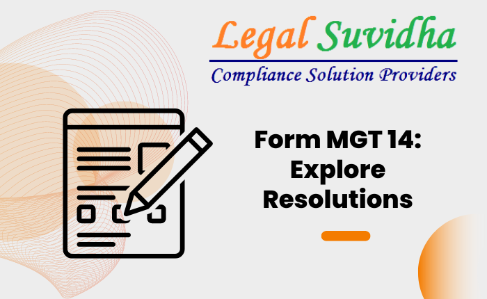 Form MGT 14: Explore Resolutions