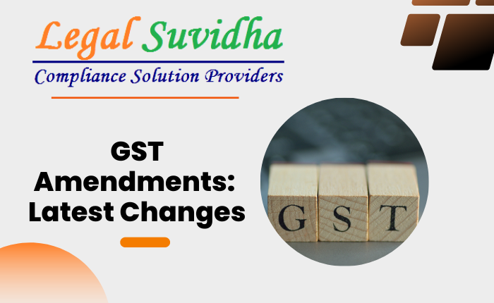 GST amendments: Latest Changes