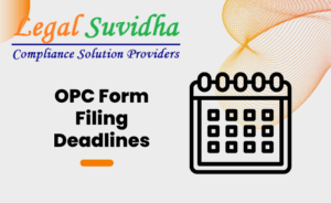 OPC Form Filing Deadlines Guide