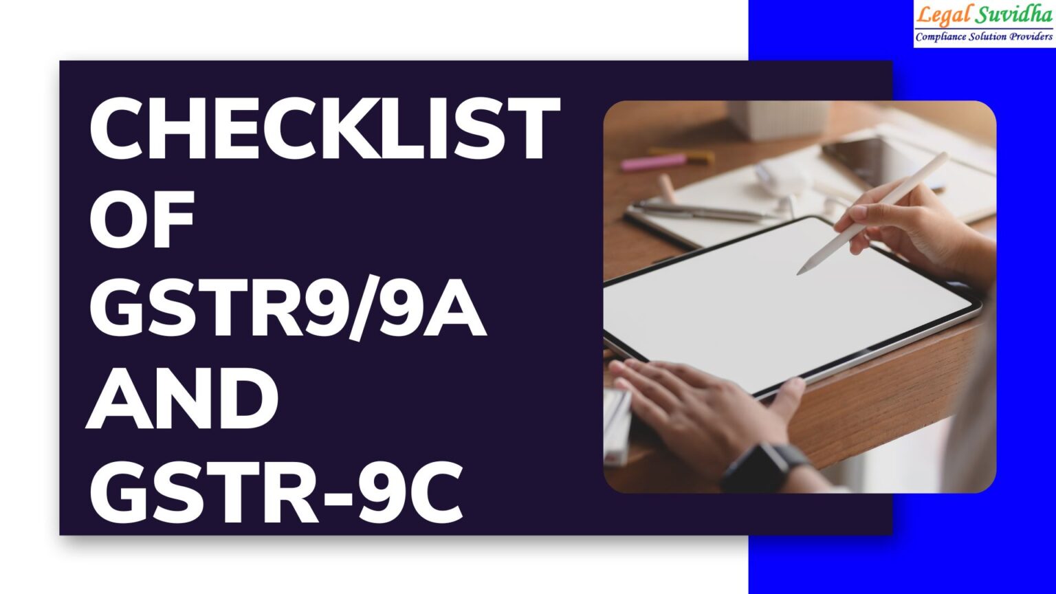 Checklist of GSTR-9/9A & 9C