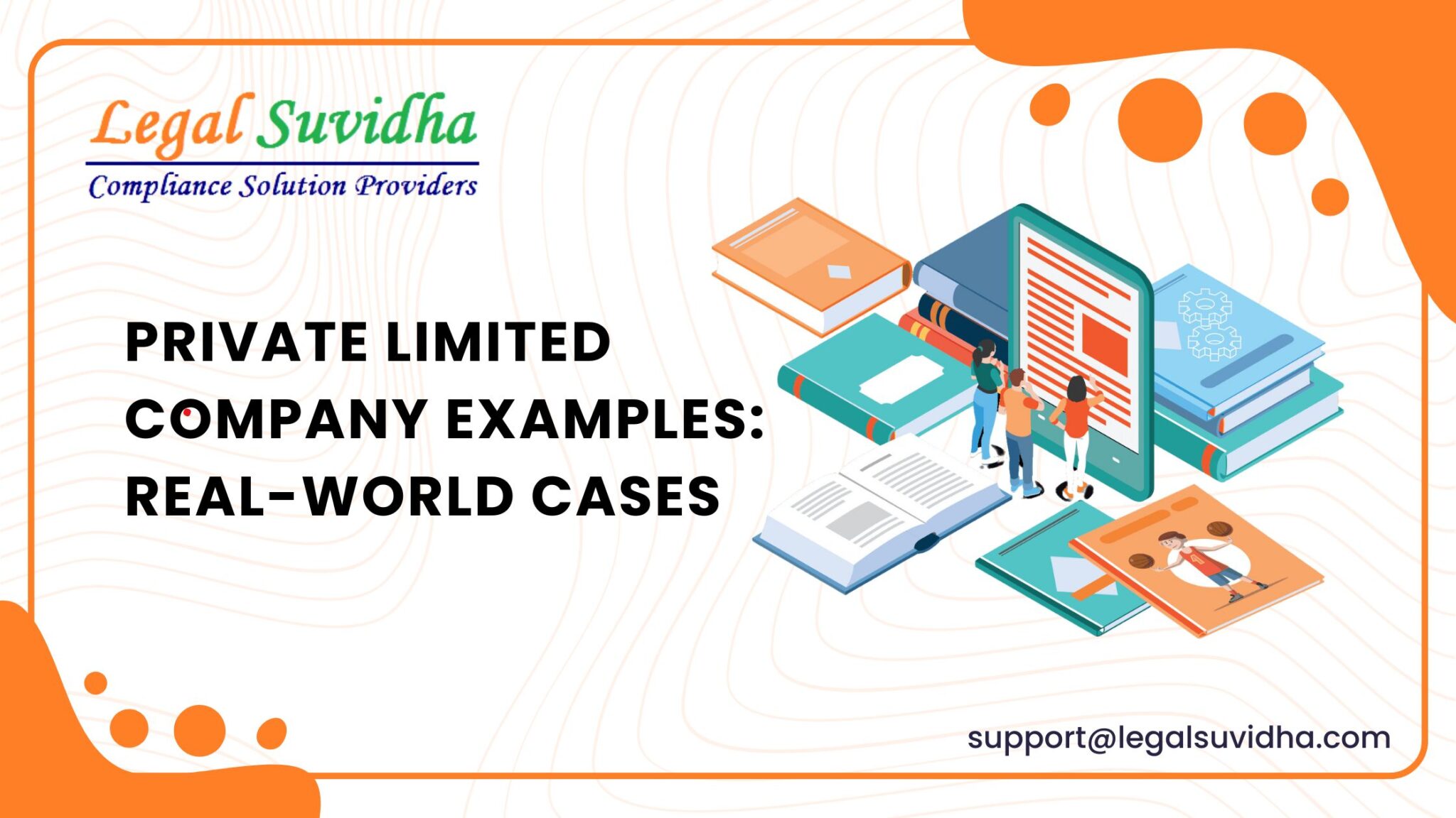 Private Limited Company Examples: Real-World Cases