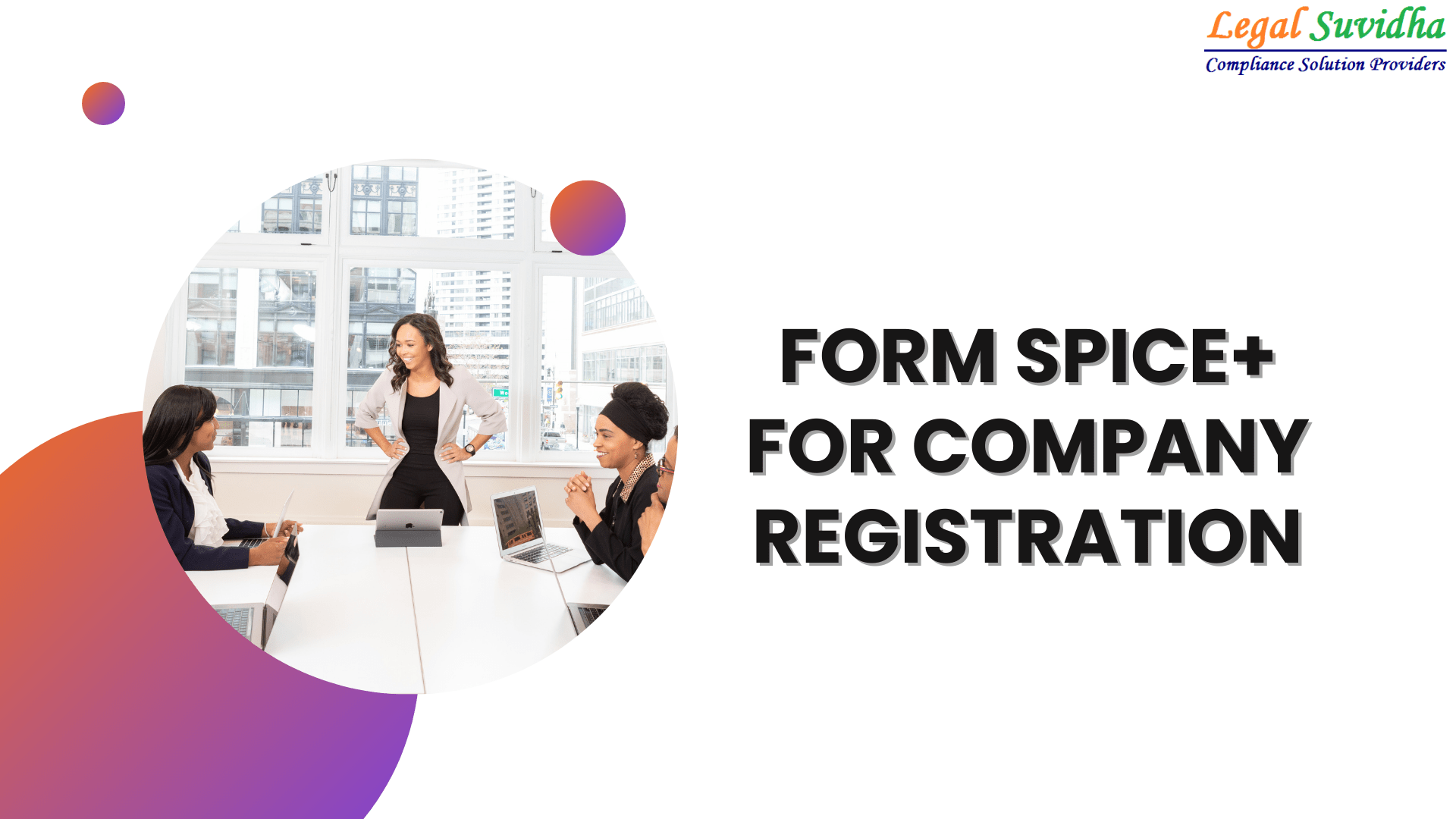 SPICe+(SPICe PLUS): MCA FORM FOR COMPANY REGISTRATION